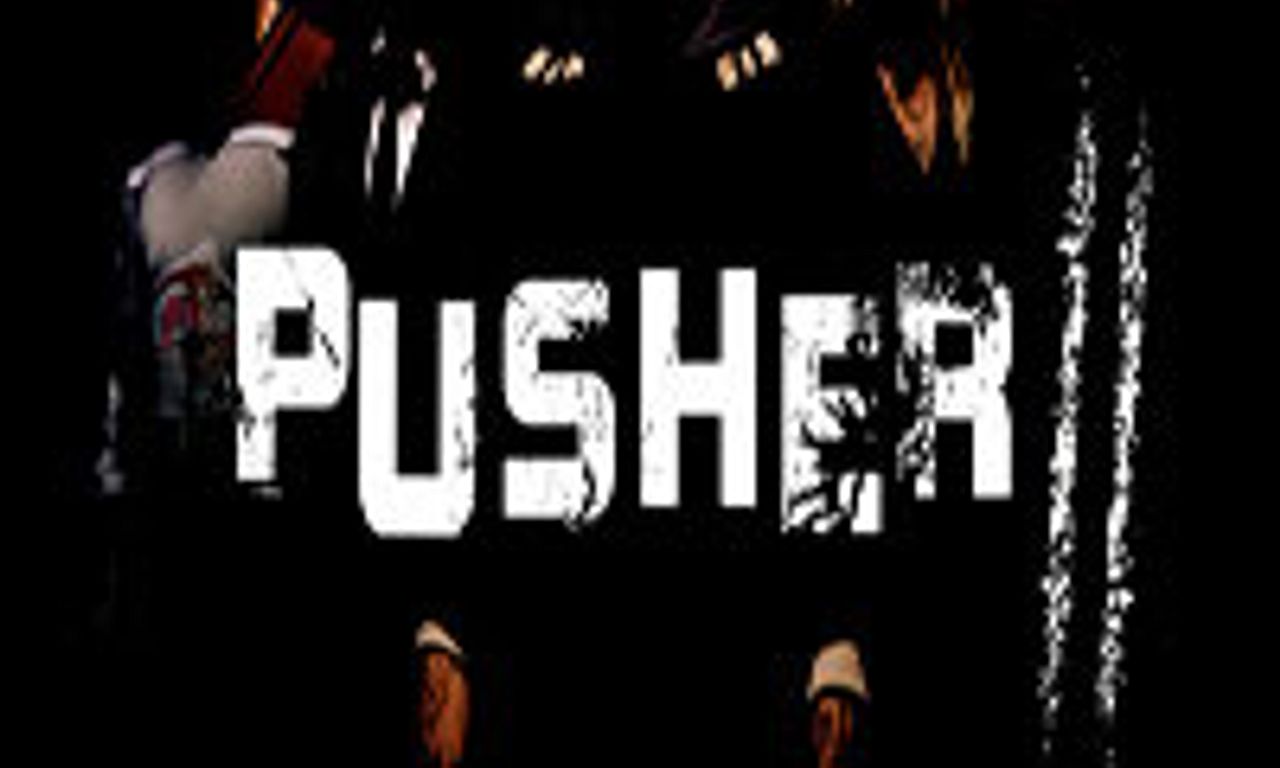 Pusher II - Where to Watch and Stream Online – Entertainment.ie