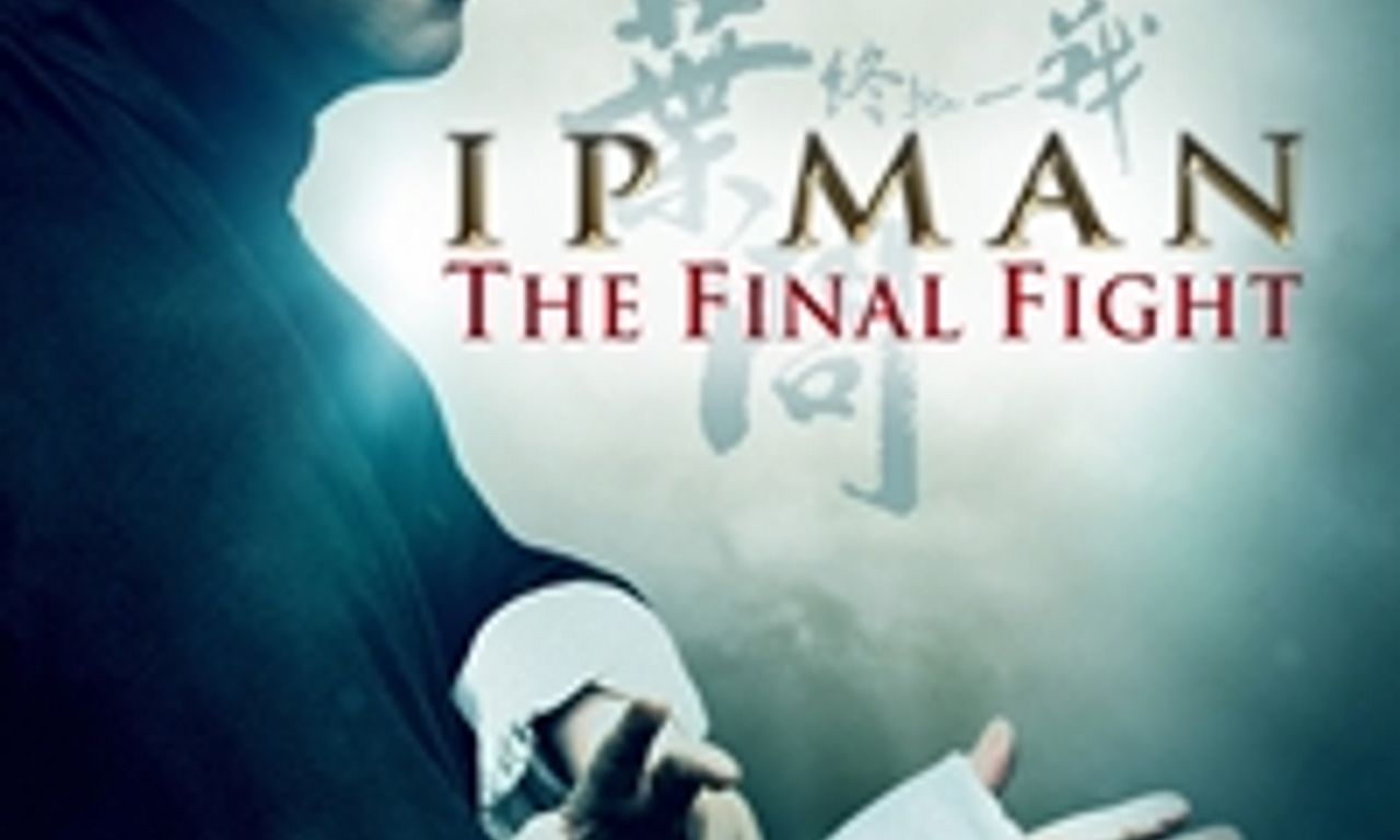 Ip Man: The Final Fight - Where to Watch and Stream Online ...