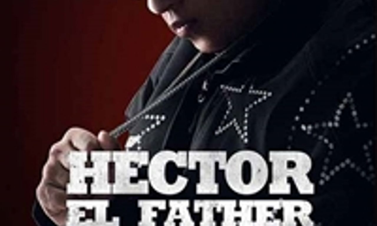 Héctor El Father: Conocerás la verdad - Where to Watch and Stream ...