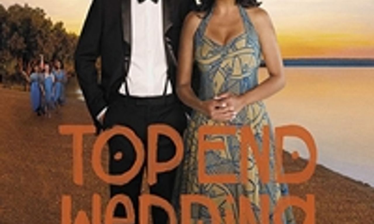 Top End Wedding - Where to Watch and Stream Online – Entertainment.ie