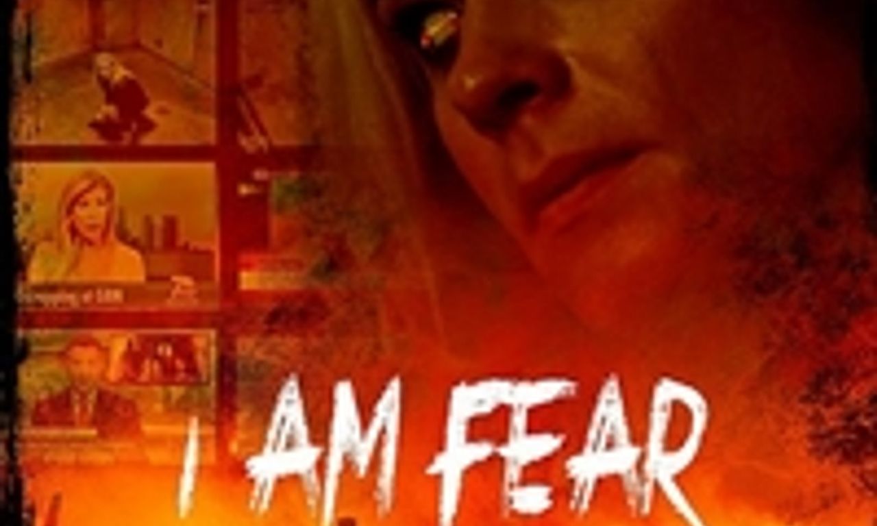 I Am Fear - Where to Watch and Stream Online – Entertainment.ie