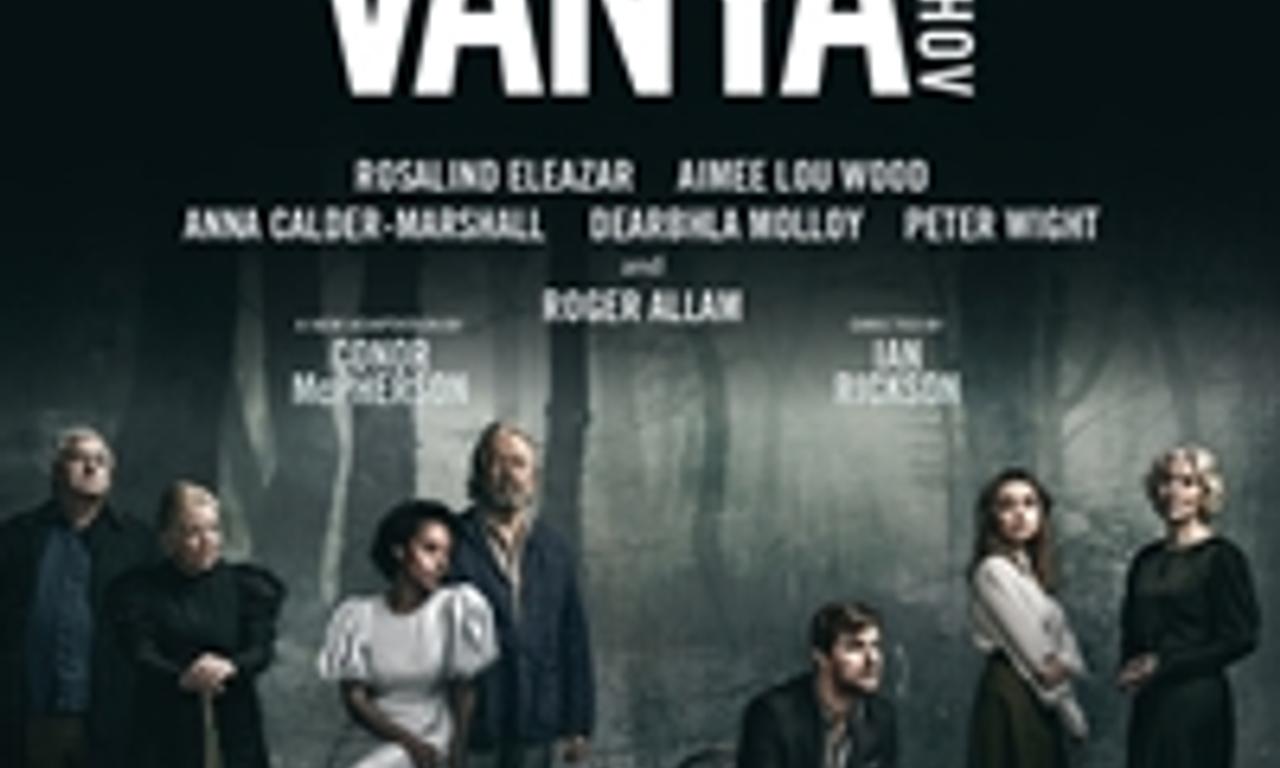 Uncle Vanya - Where to Watch and Stream Online – Entertainment.ie
