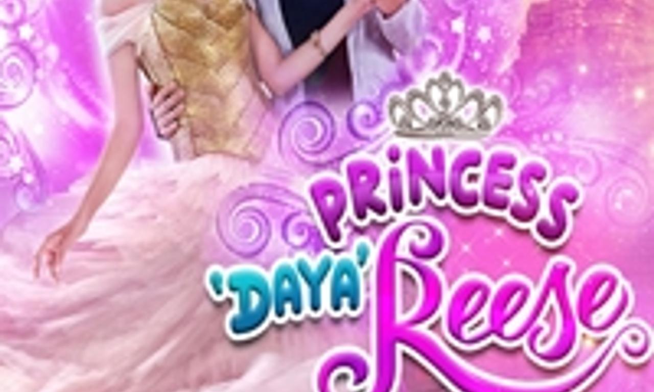Princess 'Daya'Reese - Where to Watch and Stream Online – Entertainment.ie
