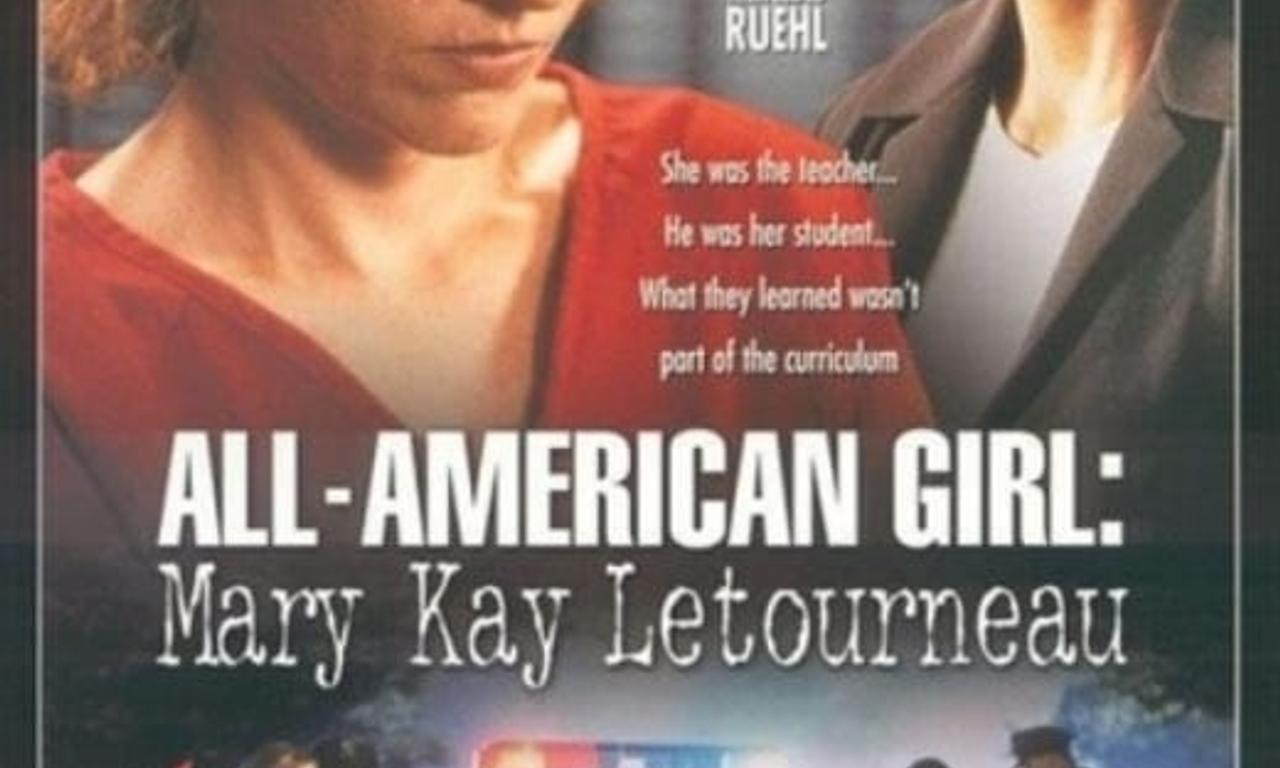 All-American Girl: The Mary Kay Letourneau Story - Where to Watch and ...