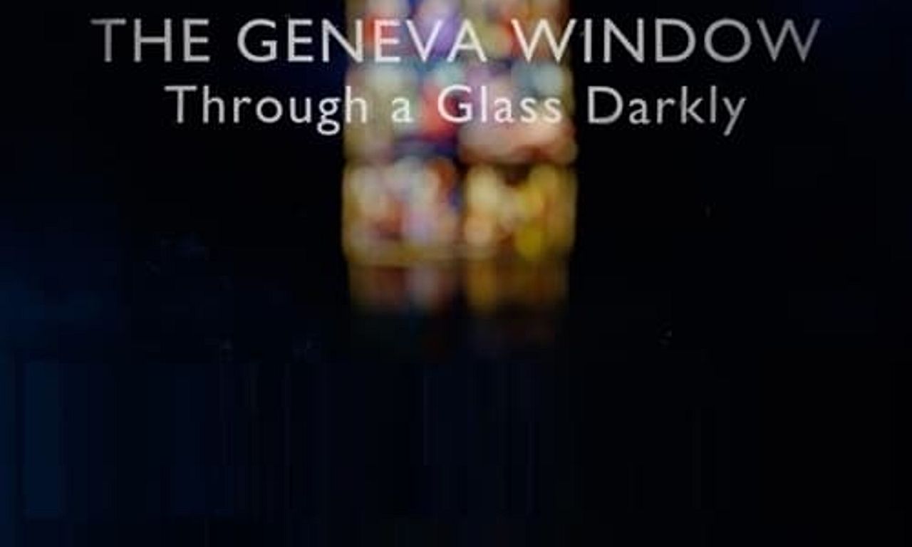 The Geneva Window: Through a Glass Darkly - Where to Watch and Stream ...