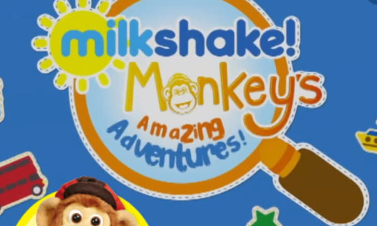 Milkshake! Monkey's Amazing Adventures - Where to Watch and Stream ...