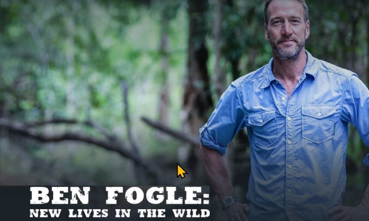 Ben Fogle: New Lives In The Wild - Where to Watch and Stream Online ...