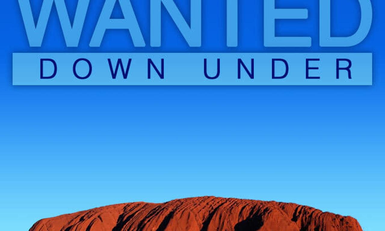 Wanted Down Under - Where to Watch and Stream Online – Entertainment.ie