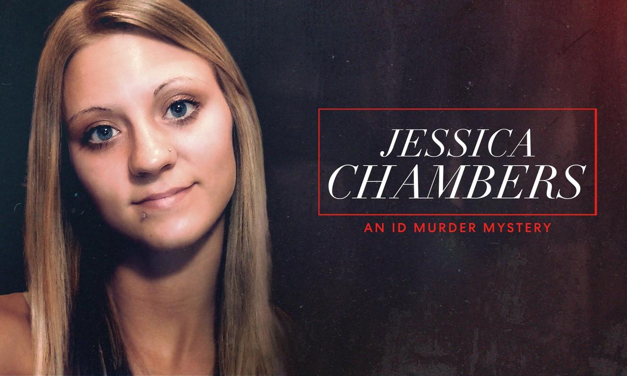 Jessica Chambers: An ID Murder Mystery - Where to Watch and Stream ...
