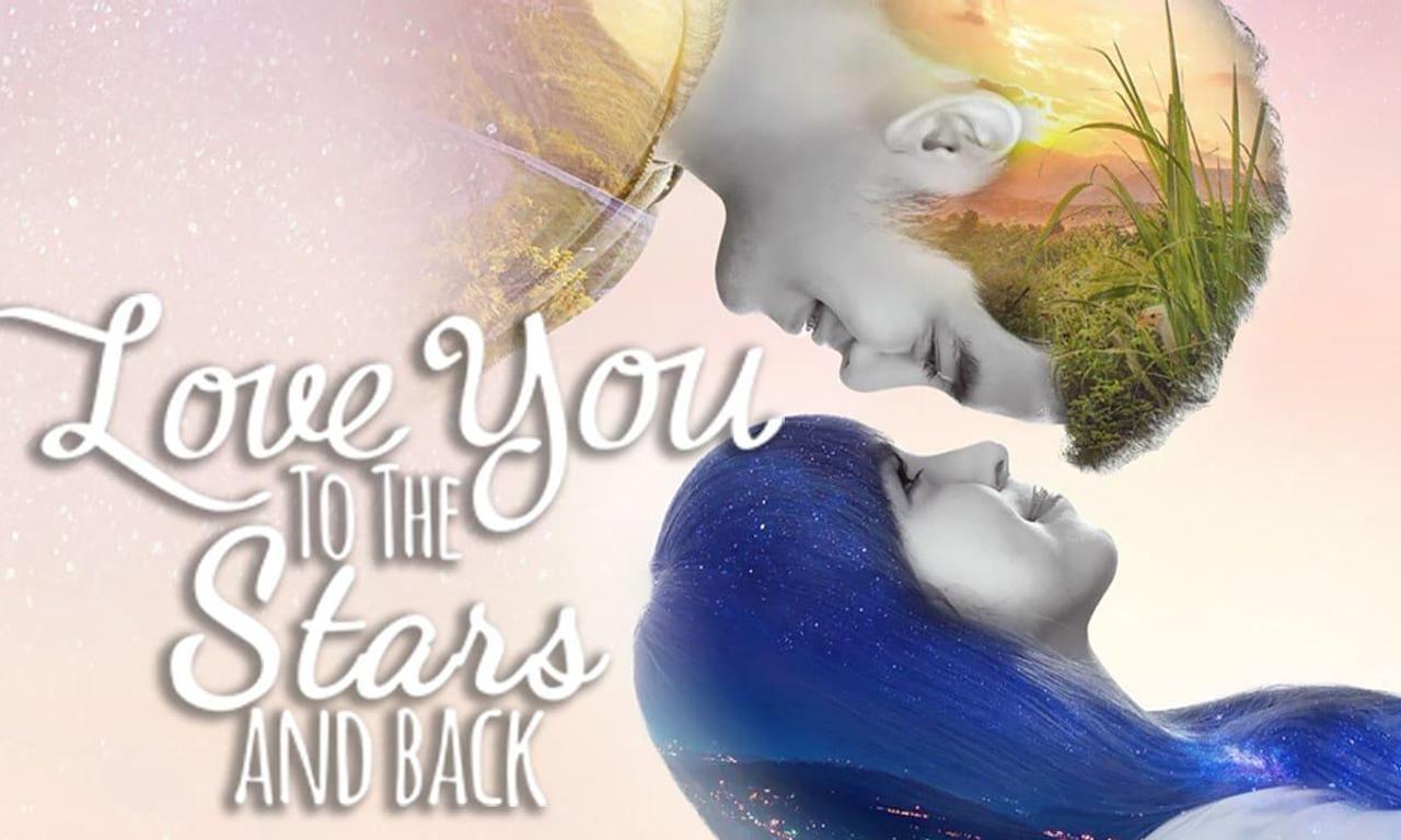 Love You to the Stars and Back - Where to Watch and Stream Online ...