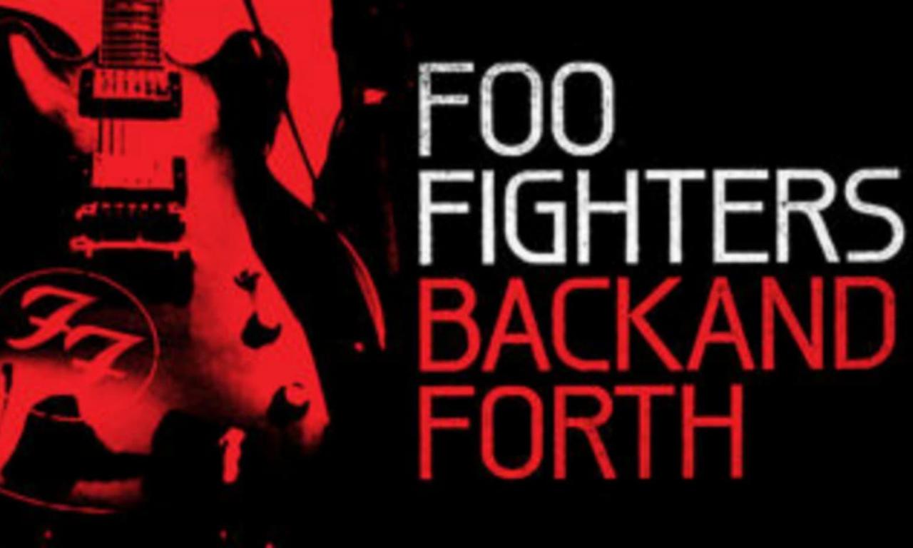 Foo Fighters: Back and Forth - Where to Watch and Stream Online – Entertainment.ie