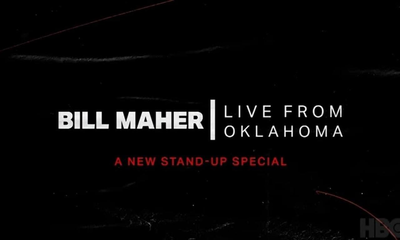 Bill Maher: Live From Oklahoma - Where to Watch and Stream Online ...
