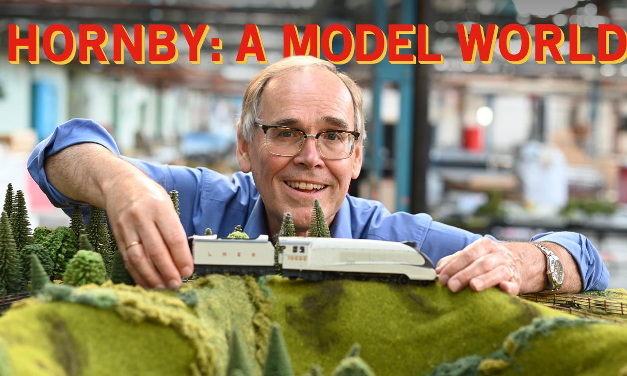 Hornby: A Model World - Where to Watch and Stream Online – Entertainment.ie