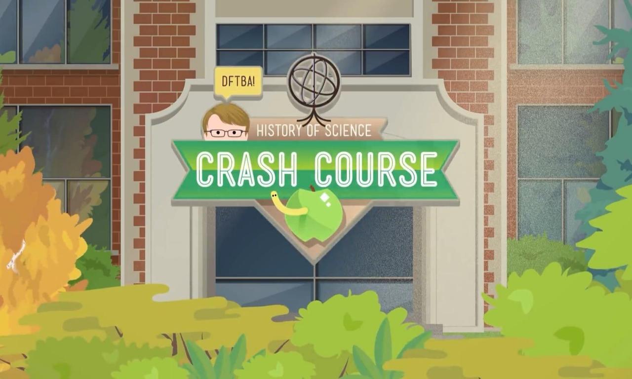 Crash Course History of Science - Where to Watch and Stream Online ...