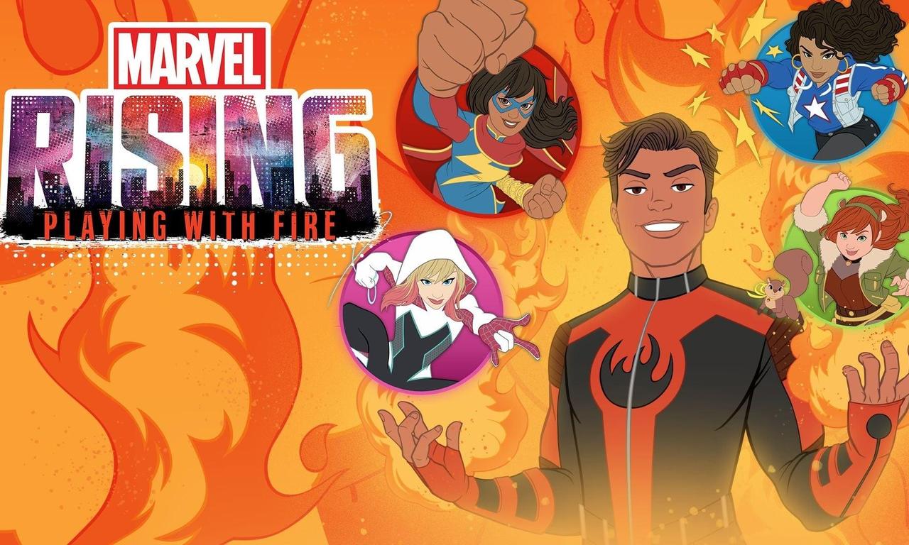 Marvel Rising: Playing with Fire - Where to Watch and Stream Online ...