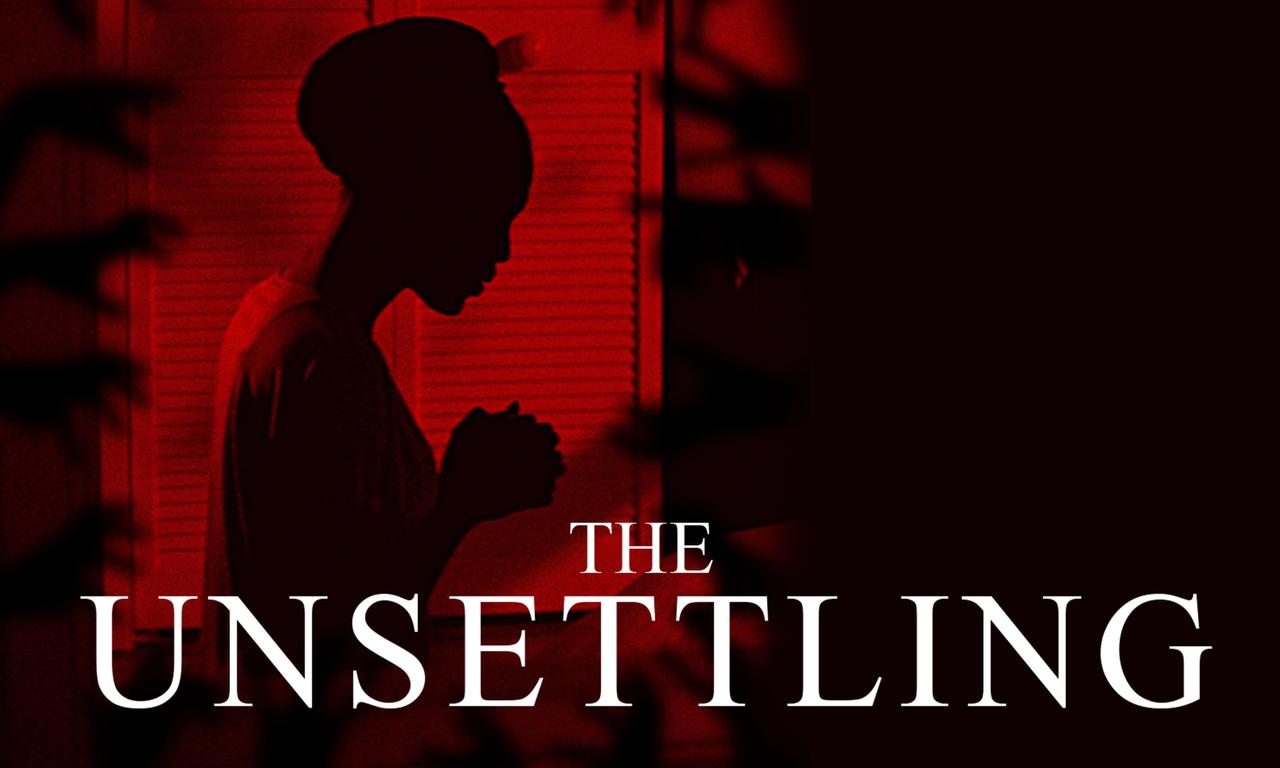 The Unsettling - Where to Watch and Stream Online – Entertainment.ie