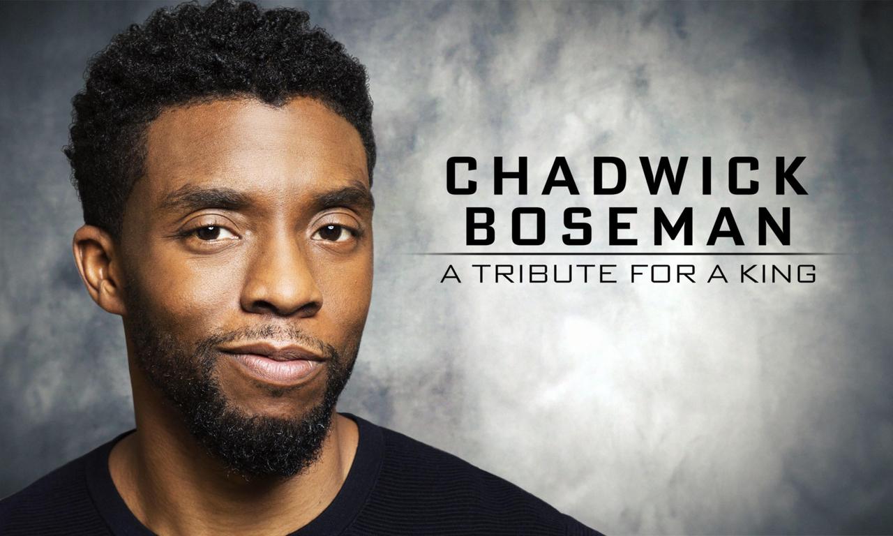 Chadwick Boseman: A Tribute for a King - Where to Watch and Stream ...