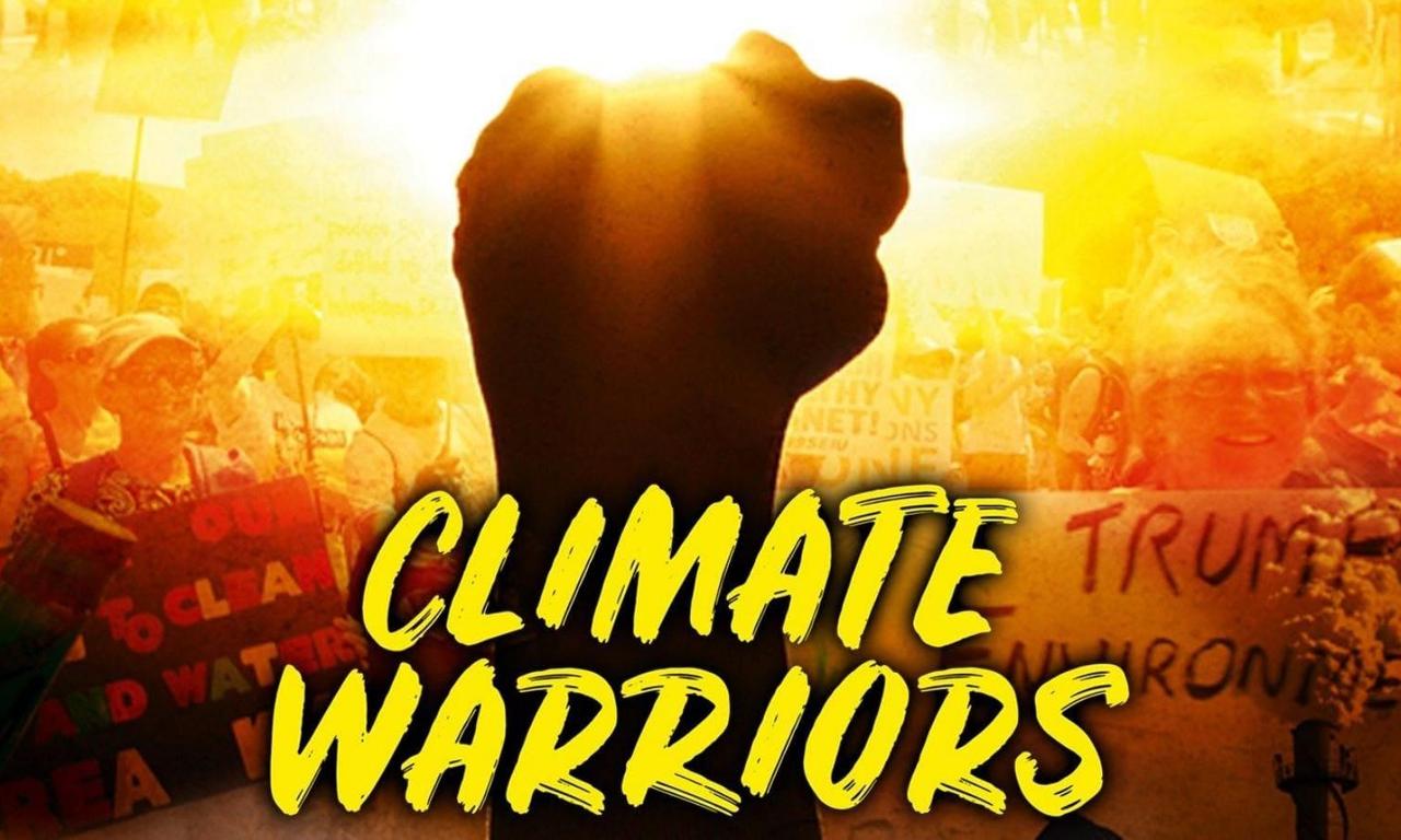 Climate Warriors - Where to Watch and Stream Online – Entertainment.ie