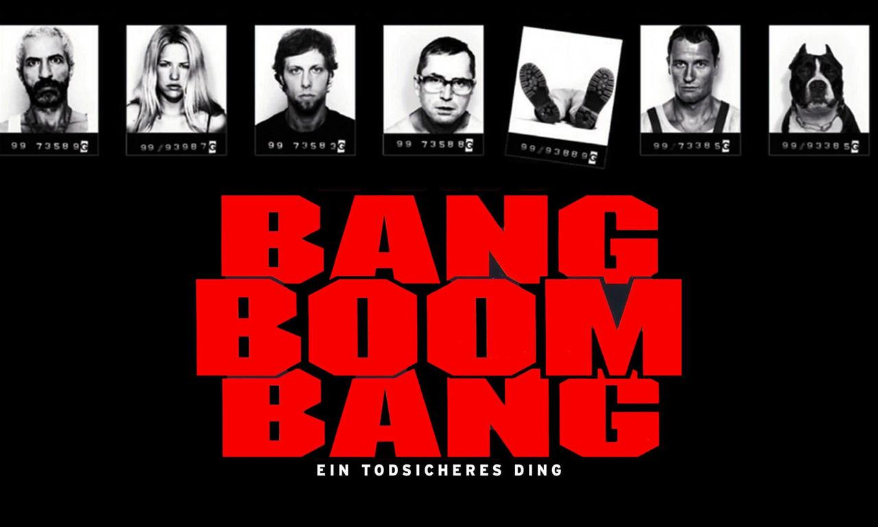 Bang, Boom, Bang - Where to Watch and Stream Online – Entertainment.ie
