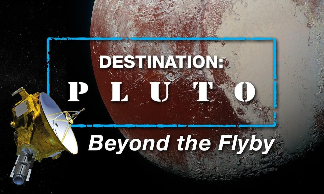 Destination: Pluto Beyond the Flyby - Where to Watch and Stream Online – Entertainment.ie