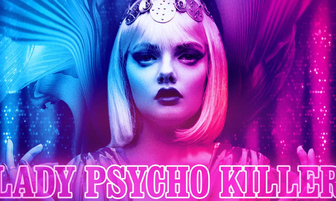 Lady Psycho Killer - Where to Watch and Stream Online – Entertainment.ie