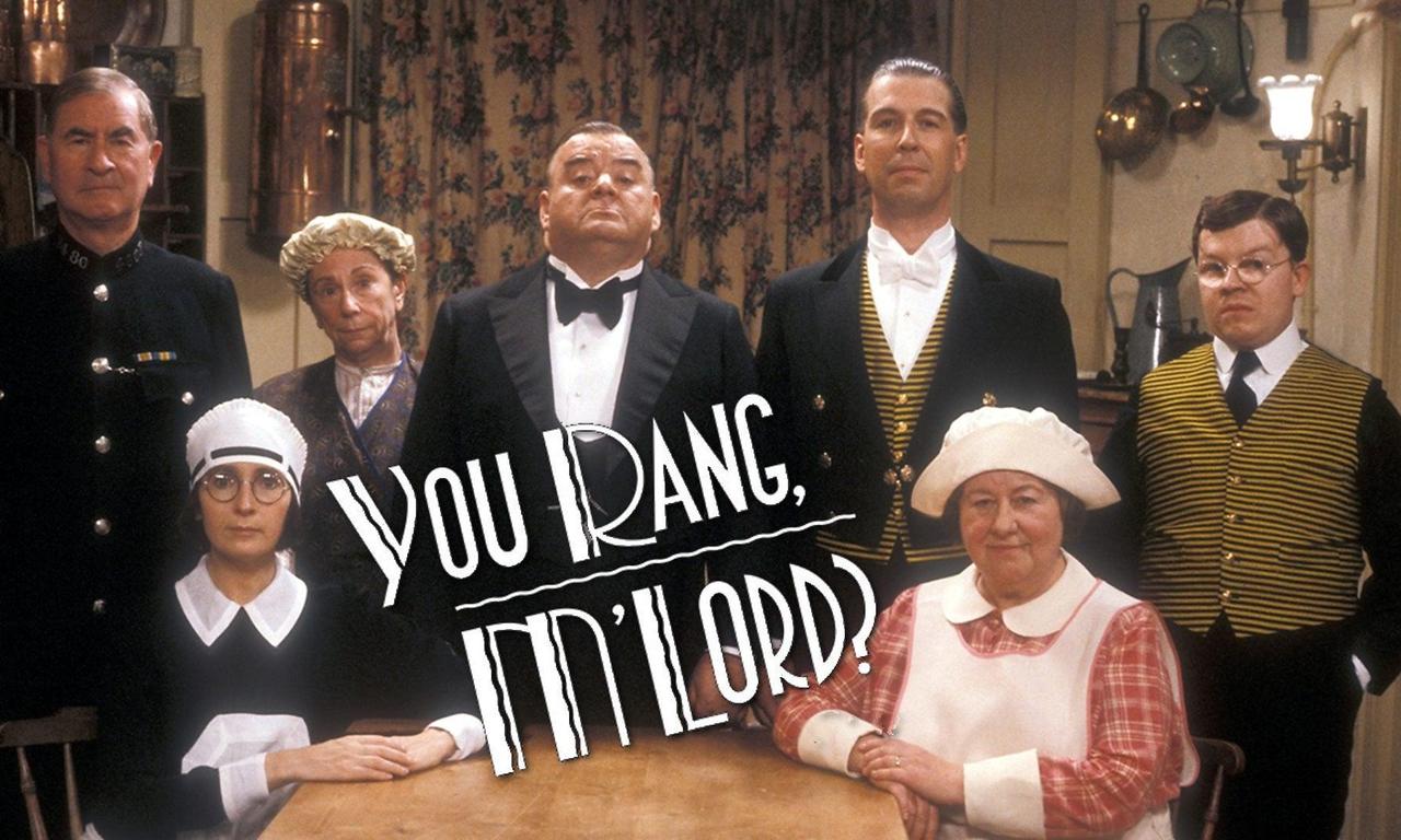 You Rang, M'Lord? - Where to Watch and Stream Online – Entertainment.ie