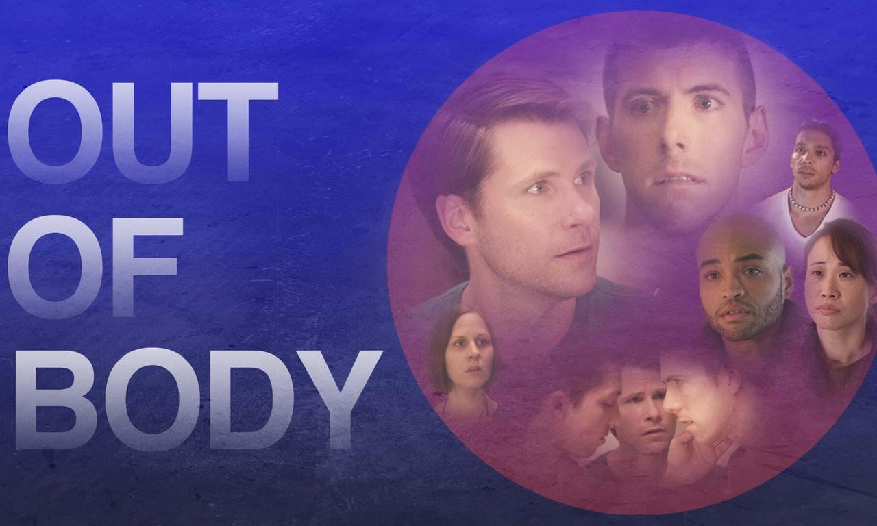 Out of Body - Where to Watch and Stream Online – Entertainment.ie