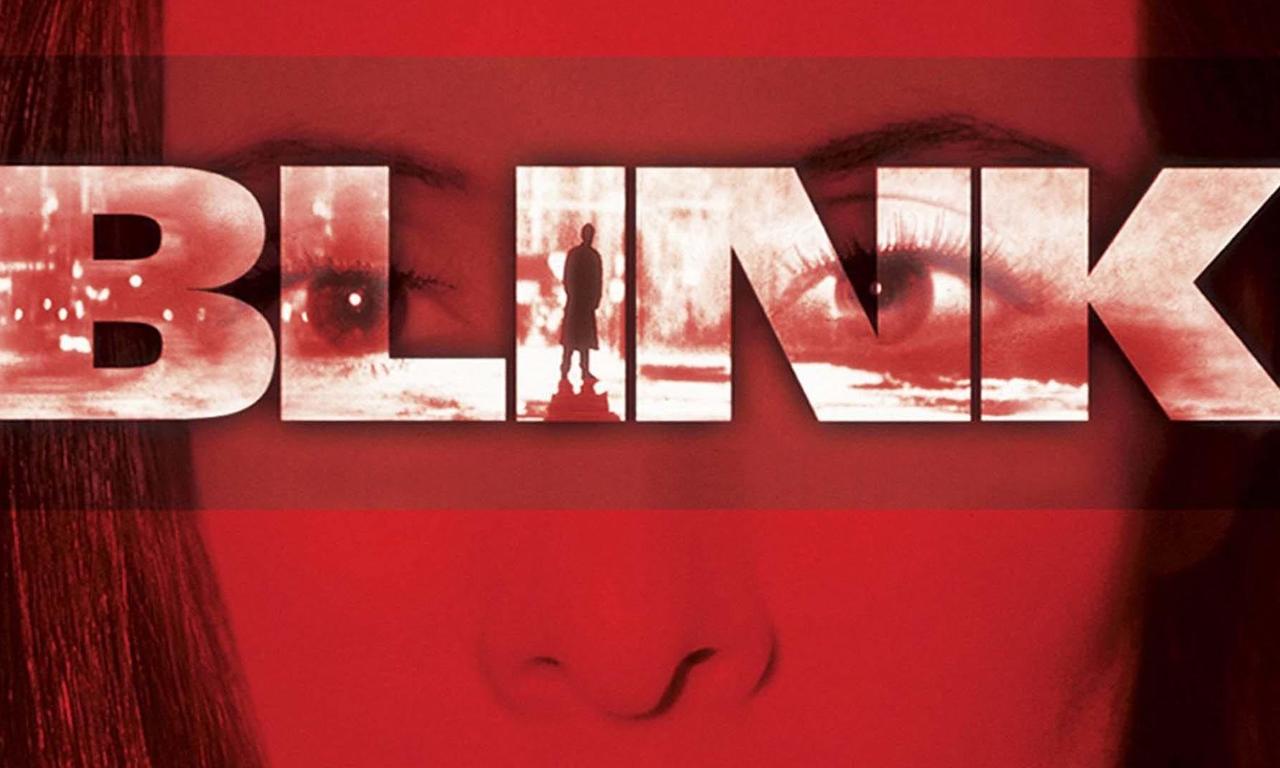 Blink - Where to Watch and Stream Online – Entertainment.ie