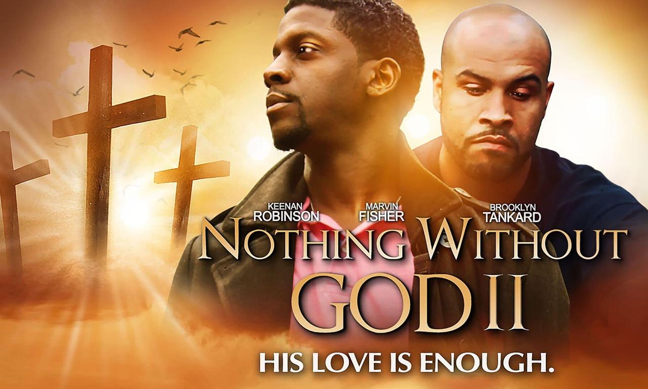 Nothing Without God 2 - Where to Watch and Stream Online – Entertainment.ie