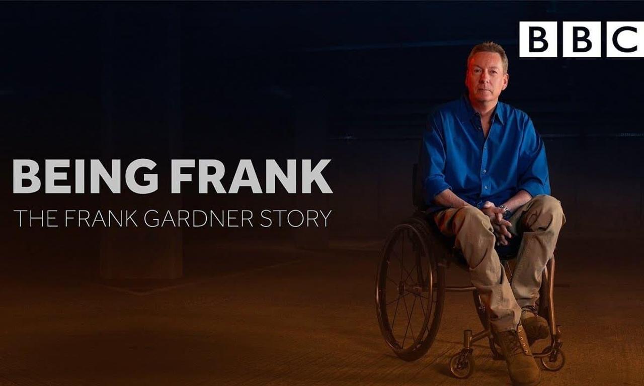 Being Frank - The Frank Gardner Story - Where to Watch and Stream ...