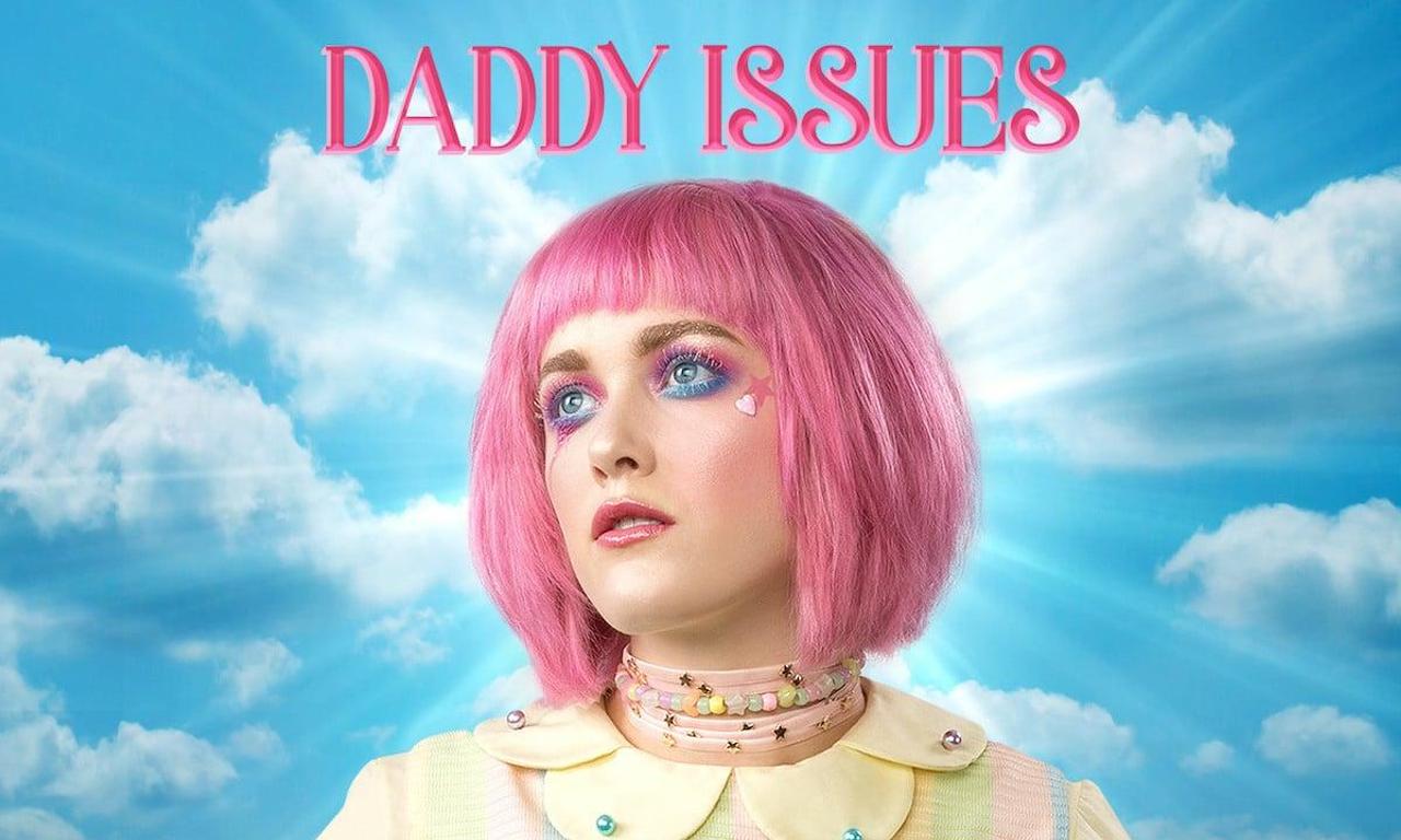 Daddy Issues - Where to Watch and Stream Online – Entertainment.ie