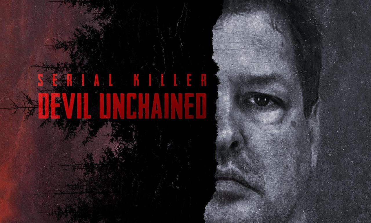 Serial Killer: Devil Unchained - Where to Watch and Stream Online – Entertainment.ie