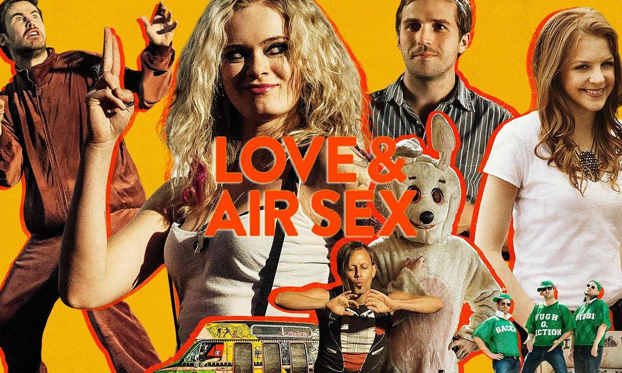 Love And Air Sex Where To Watch And Stream Online Entertainmentie