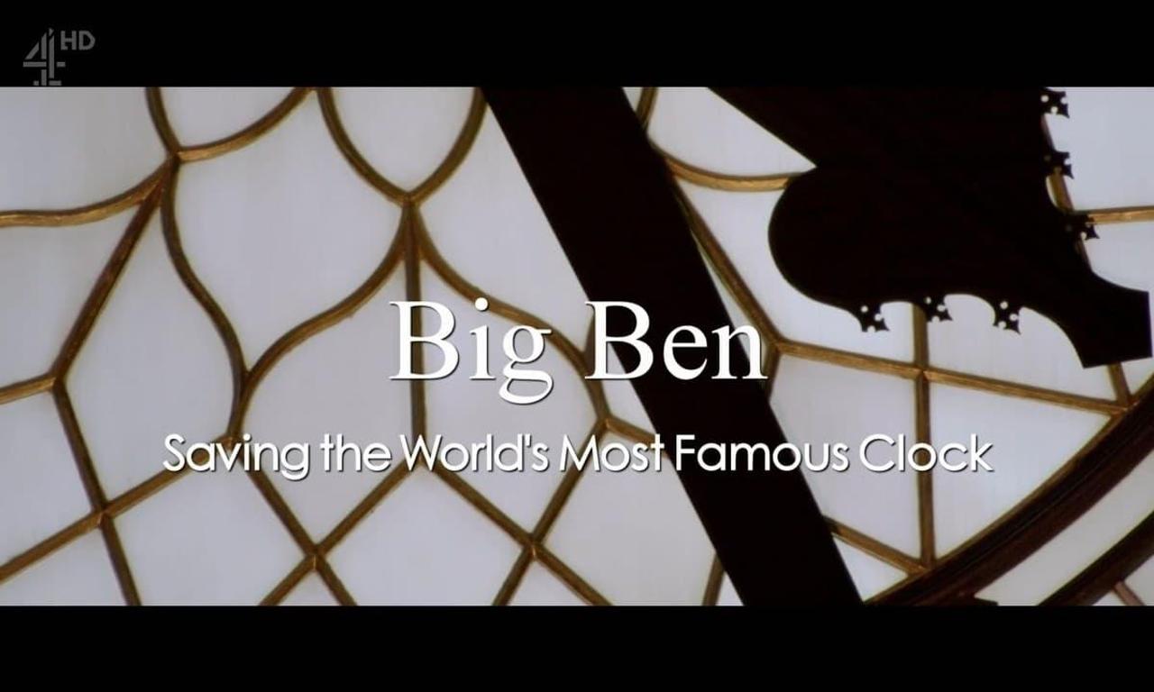Big Ben: Saving the World's Most Famous Clock - Where to Watch and ...