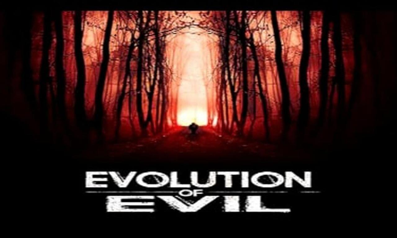 Evolution of Evil - Where to Watch and Stream Online – Entertainment.ie