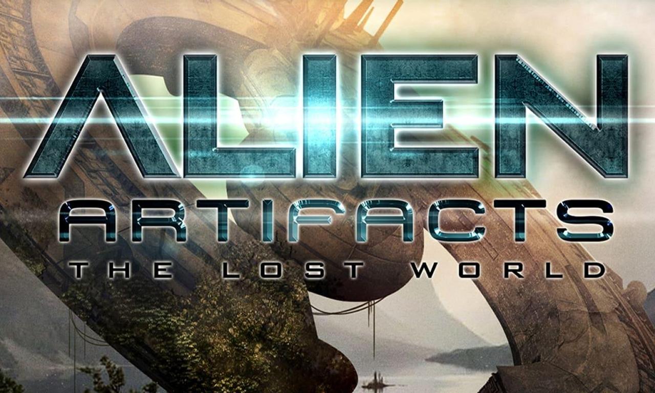Alien Artifacts: The Lost World - Where to Watch and Stream Online ...