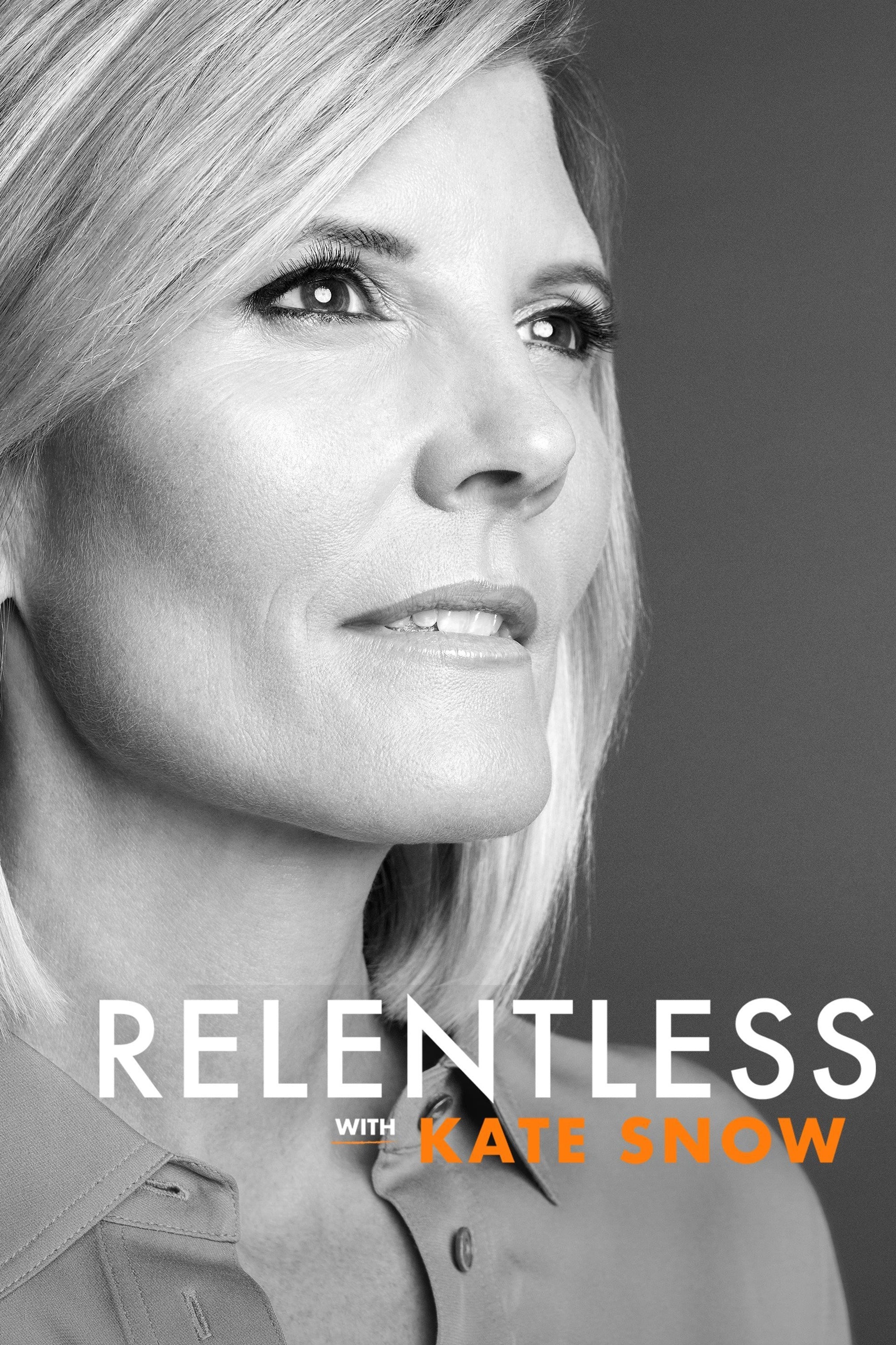Relentless with Kate Snow - Where to Watch and Stream Online ...