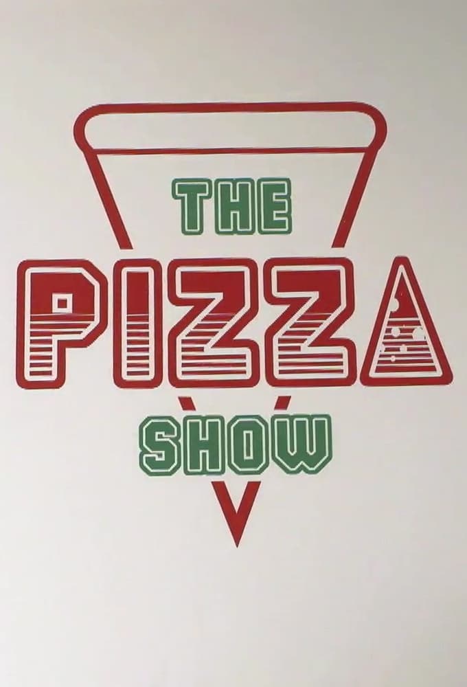 The Pizza Show - Where to Watch and Stream Online – Entertainment.ie