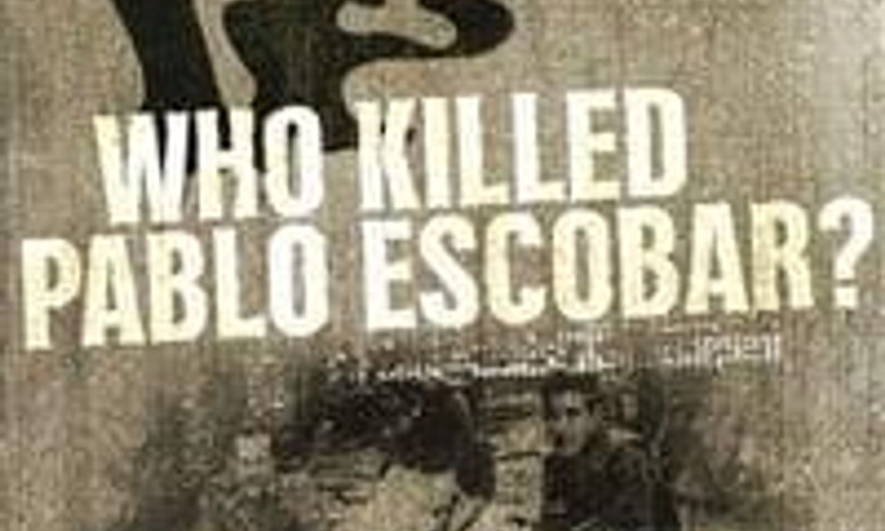 Who Killed Pablo Escobar? - Where to Watch and Stream Online ...