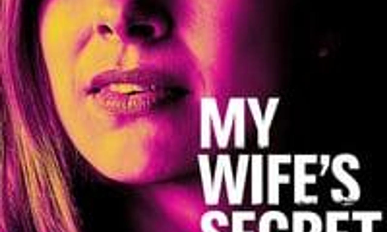 My Wife's Secret Life - Where to Watch and Stream Online – Entertainment.ie