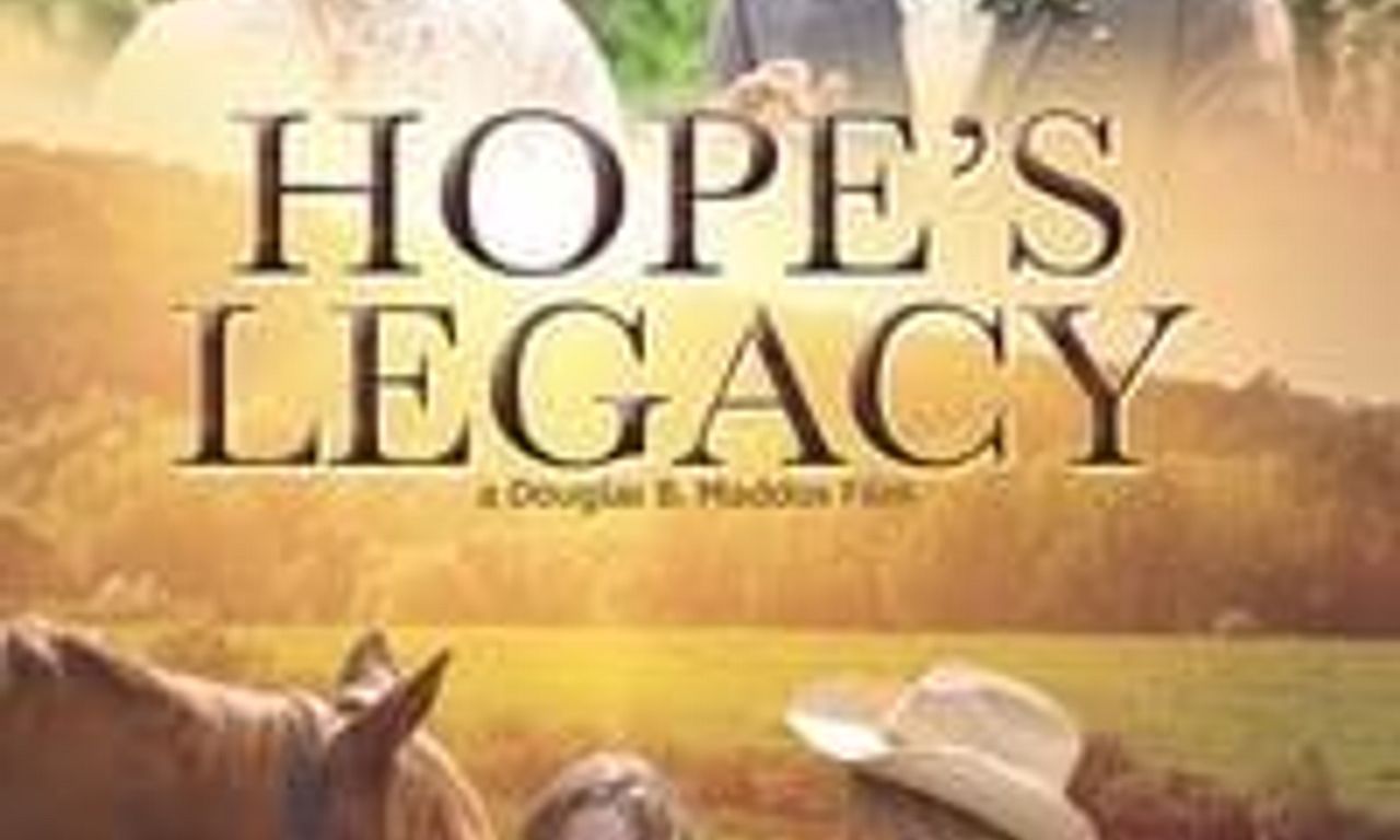 Hope's Legacy - Where to Watch and Stream Online – Entertainment.ie