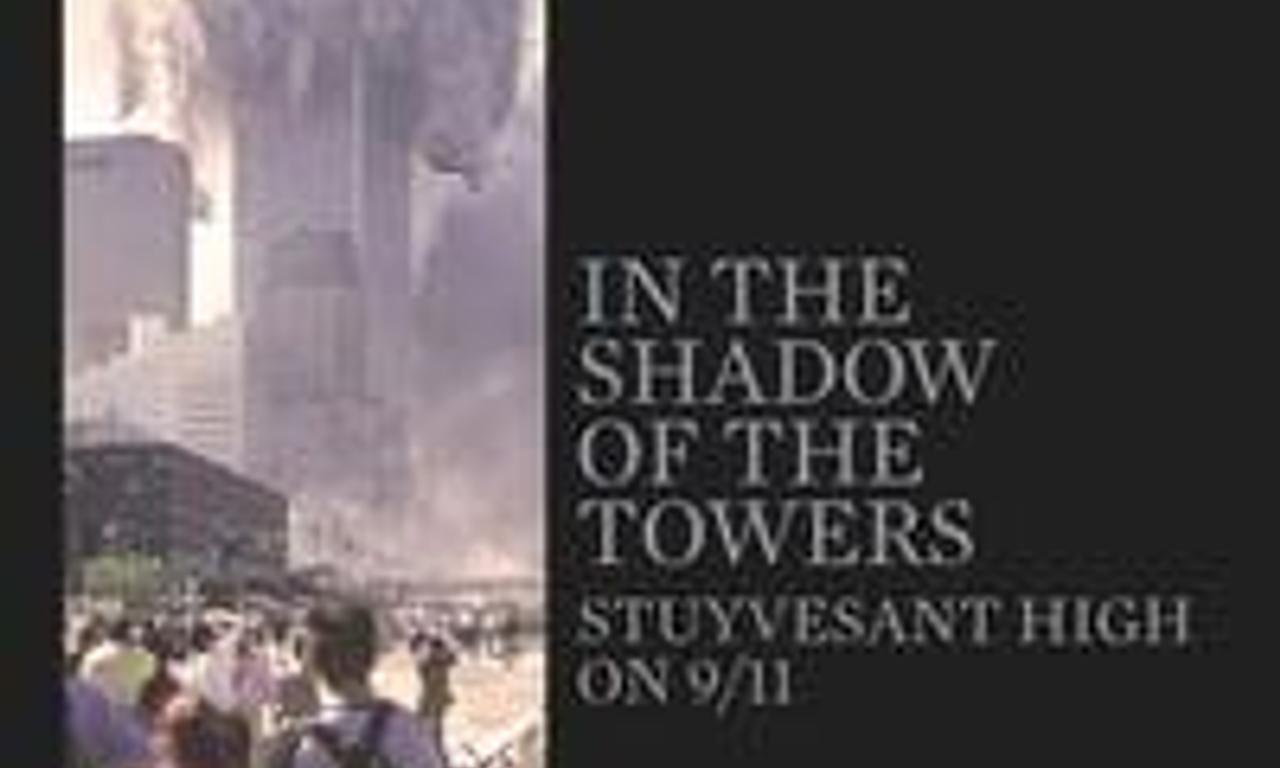 In the Shadow of the Towers: Stuyvesant High on 9/11 - Where to Watch ...