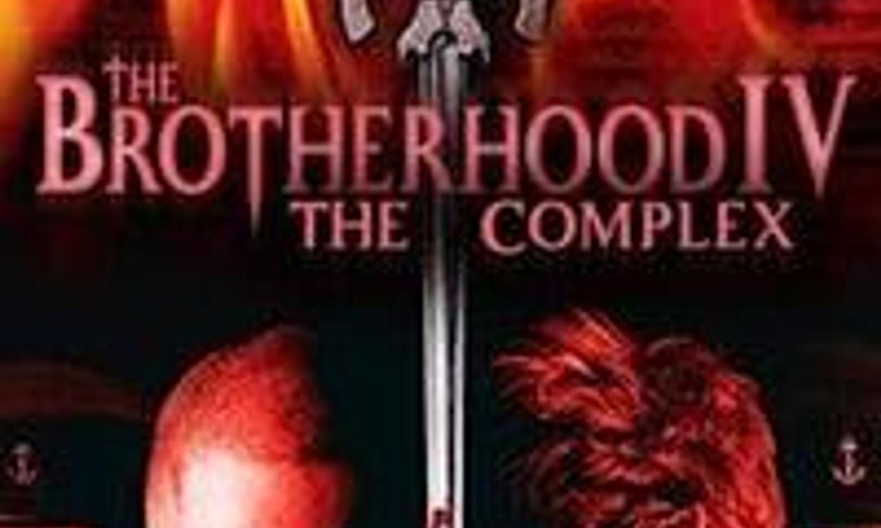 The Brotherhood IV: the Complex - Where to Watch and Stream Online ...