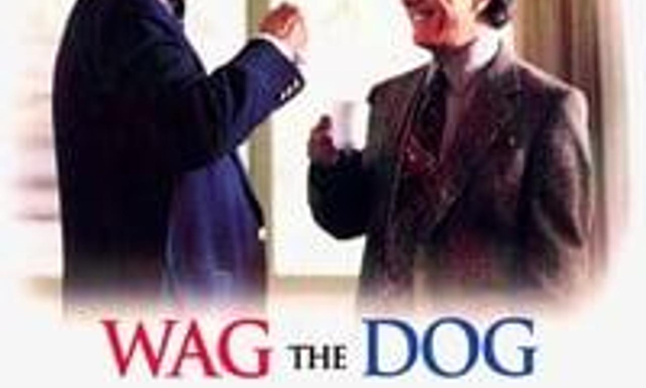 Wag the Dog - Where to Watch and Stream Online – Entertainment.ie