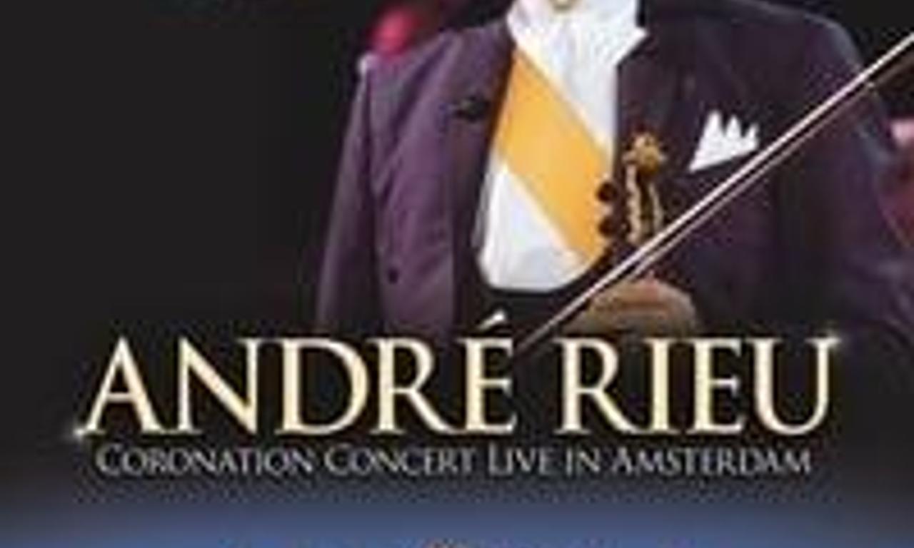 Rieu Royale - André Rieu Coronation Concert Live in Amsterdam - Where ...