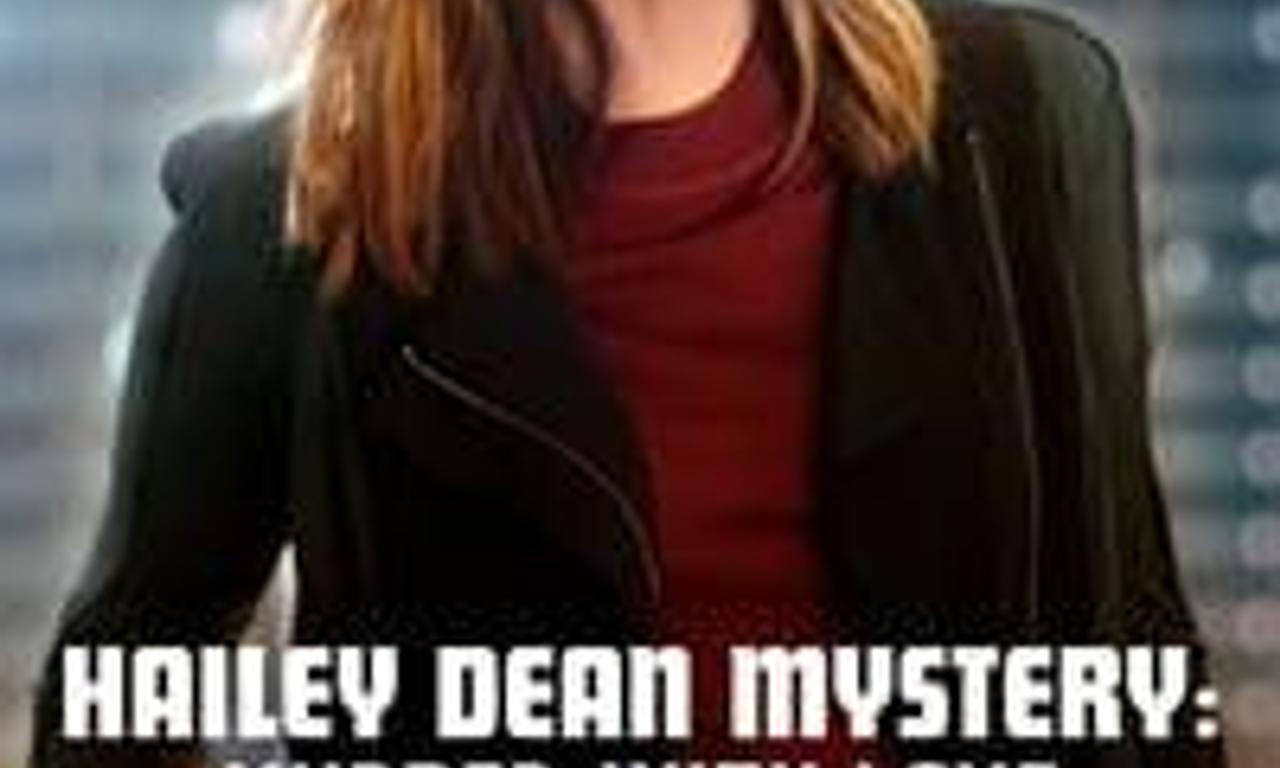 Hailey Dean Mysteries: Murder, With Love - Where to Watch and Stream ...