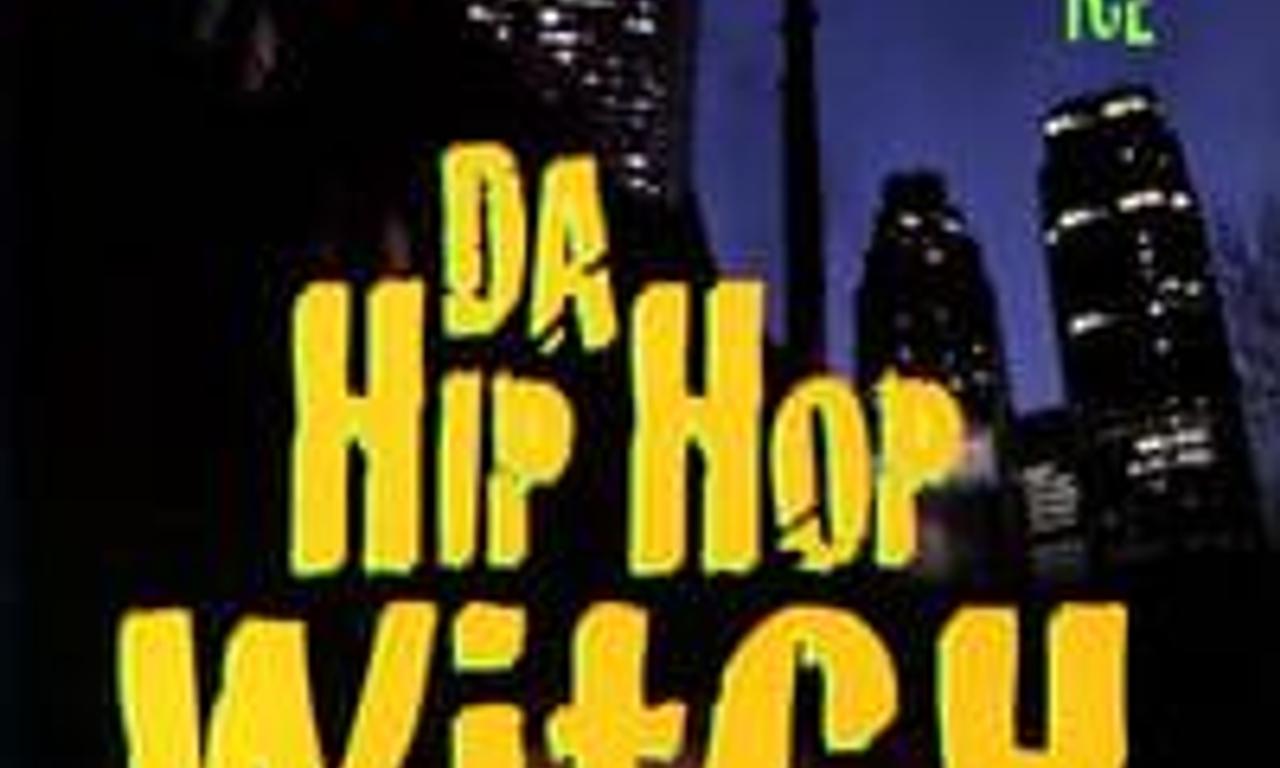Da Hip Hop Witch - Where to Watch and Stream Online – Entertainment.ie