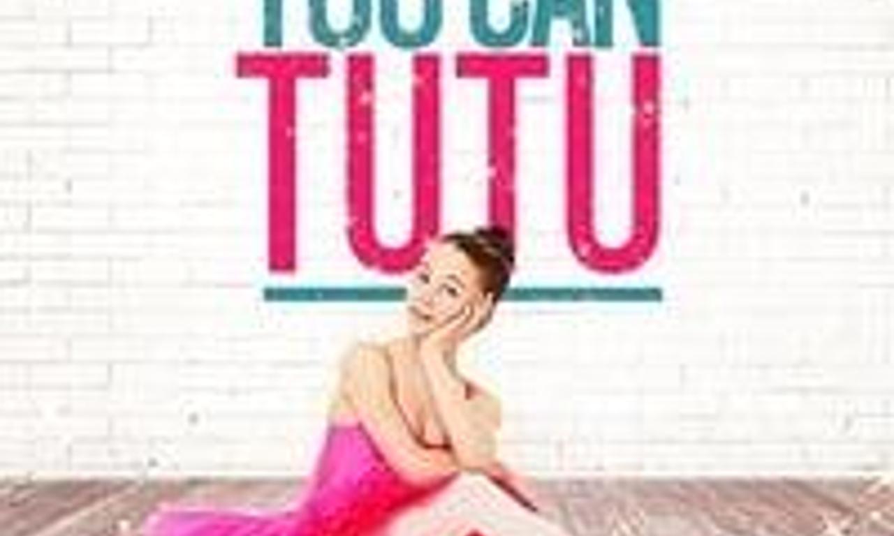 You Can Tutu - Where to Watch and Stream Online – Entertainment.ie
