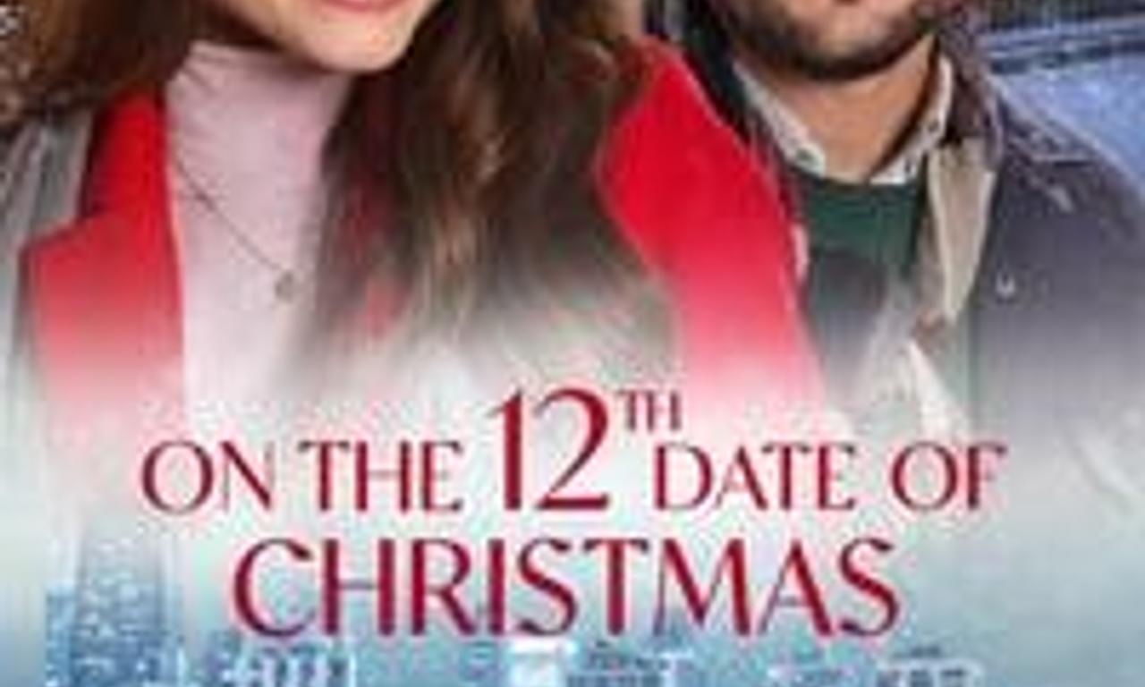 On the 12th Date of Christmas - Where to Watch and Stream Online ...