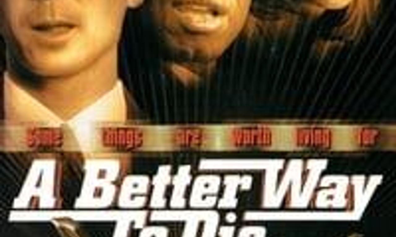 A Better Way to Die - Where to Watch and Stream Online – Entertainment.ie